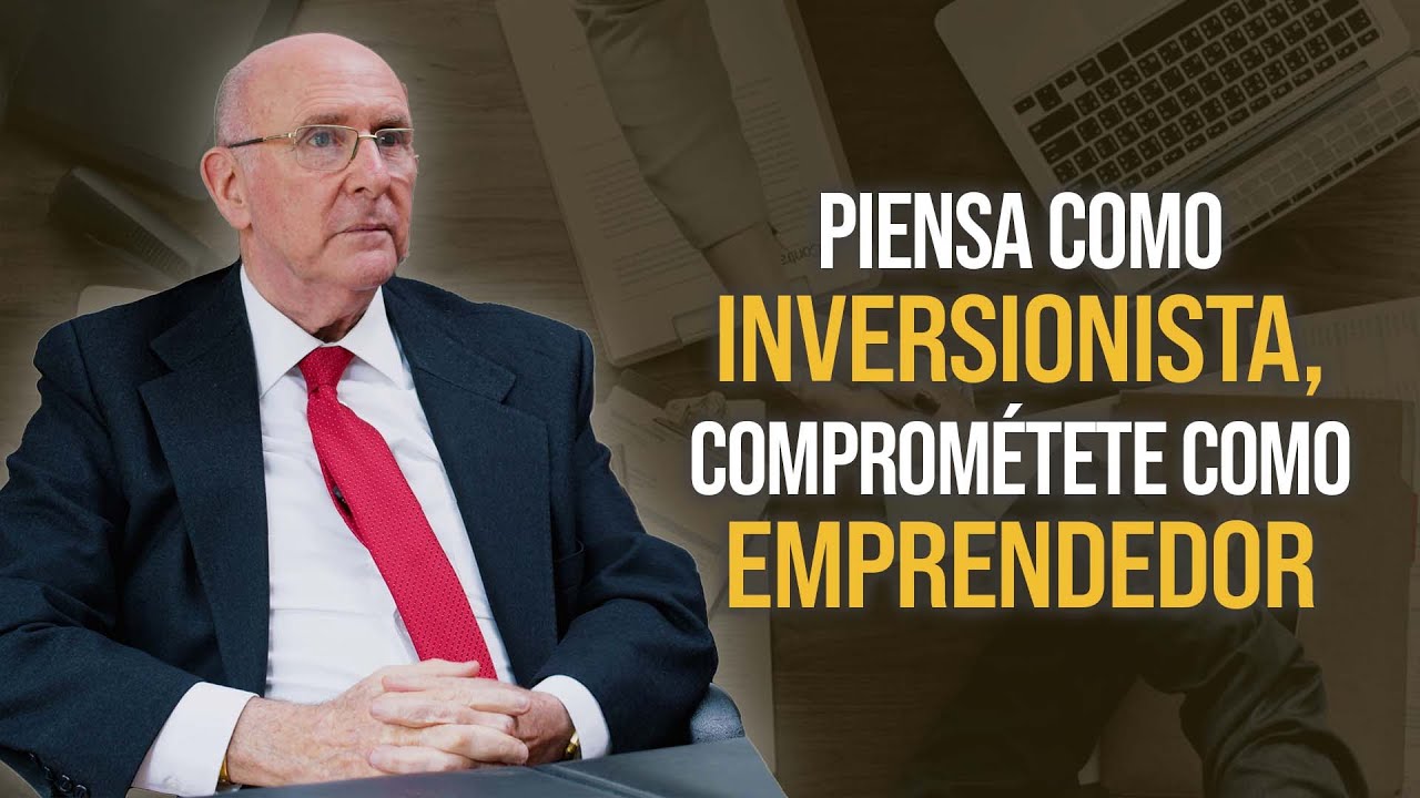 Piensa como INVERSIONISTA, comprométete como EMPRENDEDOR | Consejos con ...