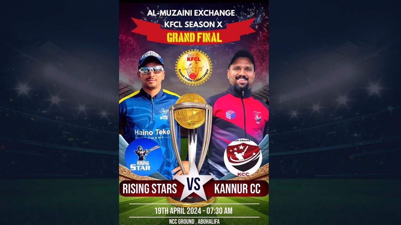 🔴Live – AL-MUZAINI KFCL SEASON X FINAL 1 – RISING STARS 🆚️ KANNUR CC ...