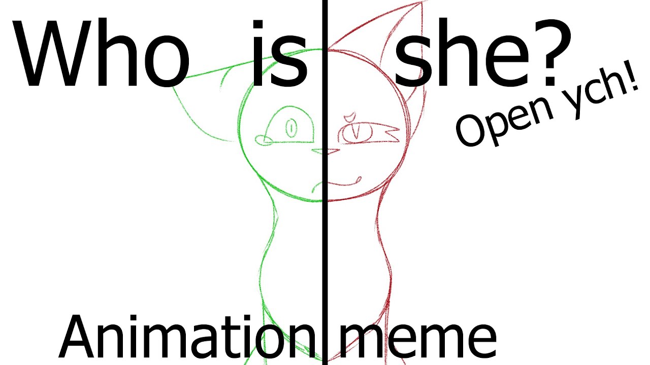 Who is she // Animation meme // Reopened ych remake - YouTube