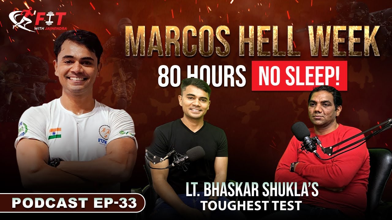 Lt. Bhaskar Shukla’s MARCOS Training: Surviving 80 Hours of Hell! | FitWithJainendra | Podcast ...