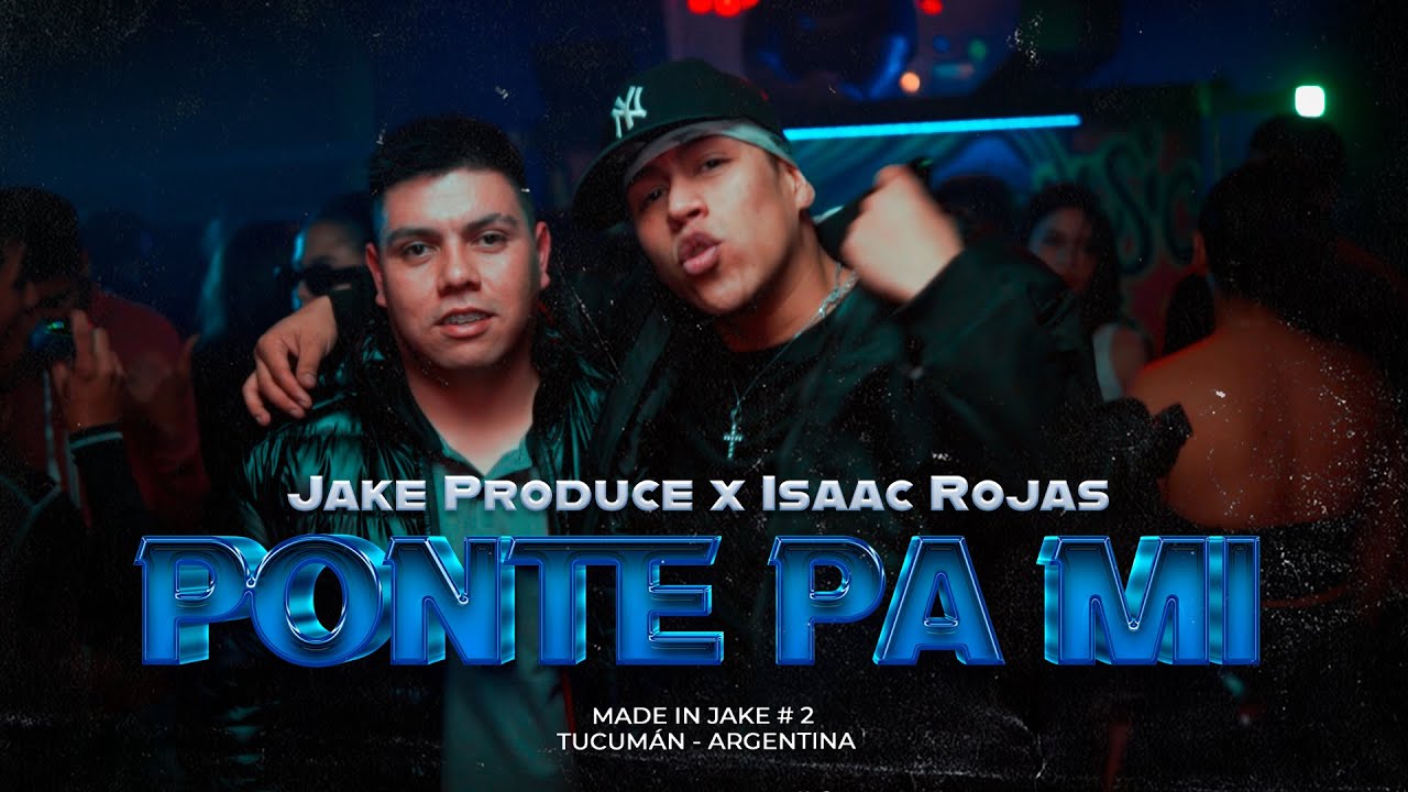 ⚡ Made in Jake #2 Ponte Pa Mi - Jake Produce x Isaac Rojas (Tucumán ...