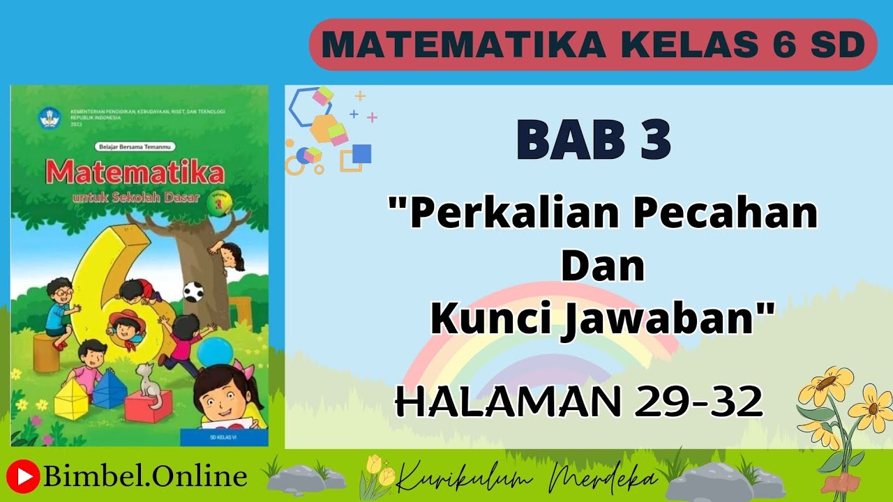 MATEMATIKA KELAS 6 BAB 3 : PERKALIAN PECAHAN DAN KUNCI JAWABAN ...