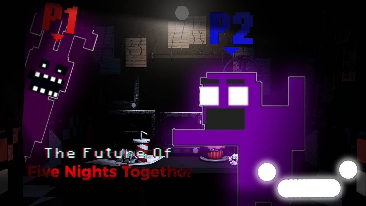 FNAF Multyplayer!!!!!! - Five Nights Together (FNaF Multiplayer) - YouTube
