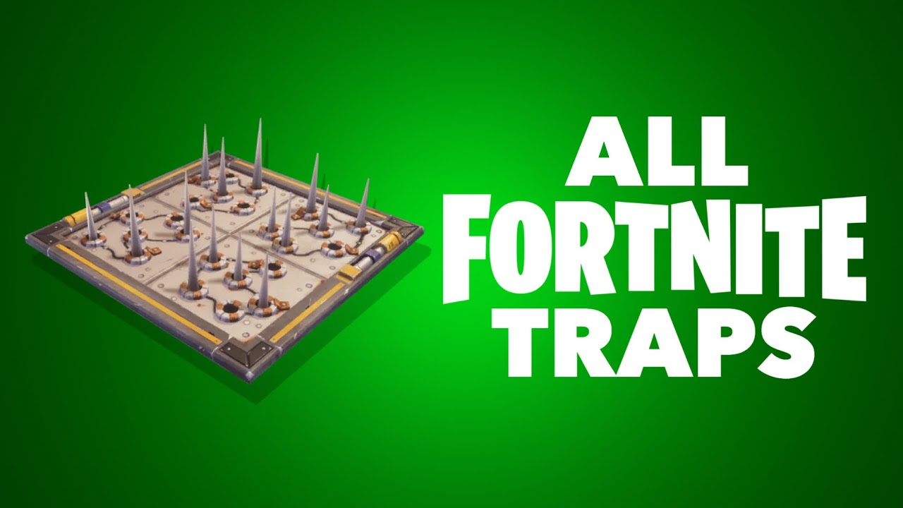 ALL TRAPS IN FORTNITE BATTLE ROYALE (2017-2018) - YouTube