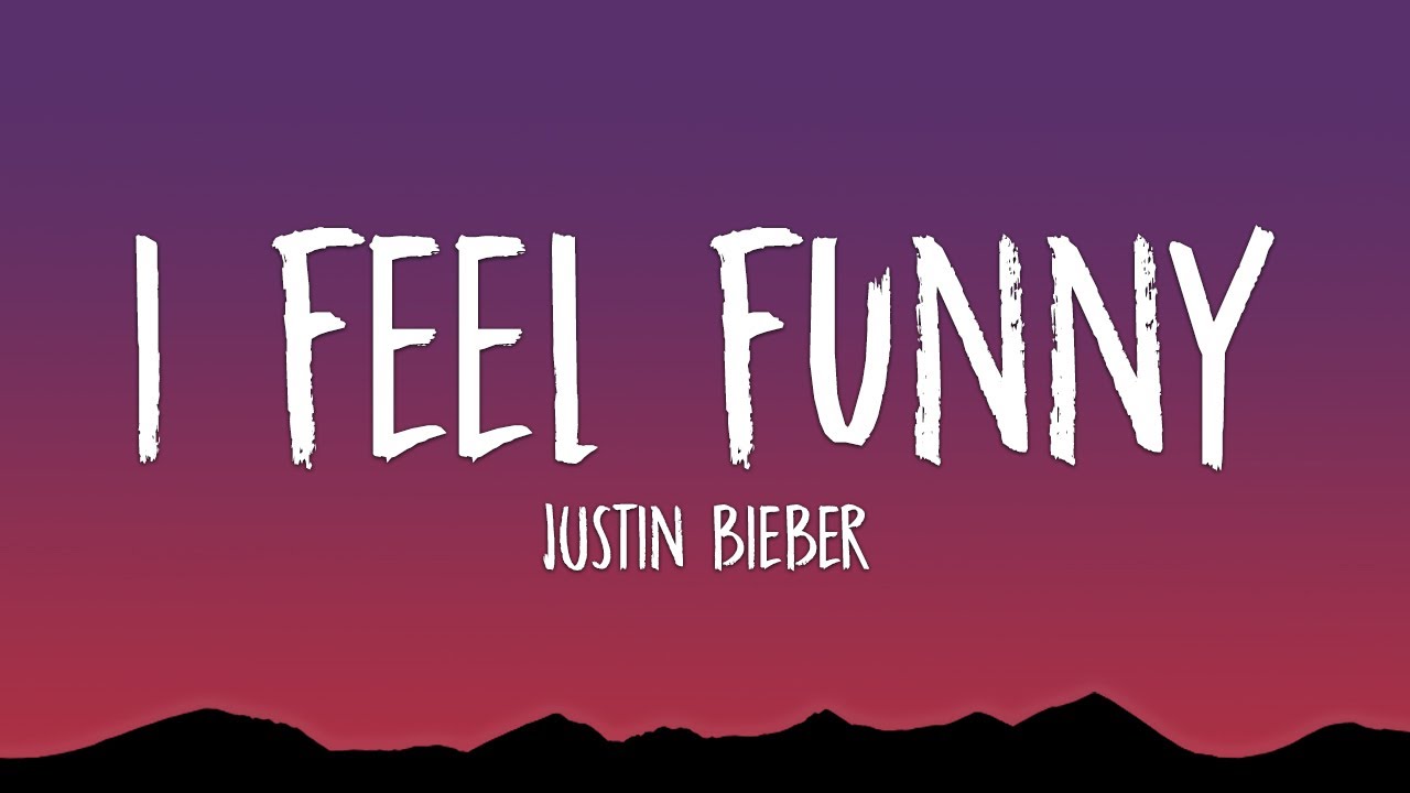 Justin Bieber - I Feel Funny (Lyrics) - YouTube