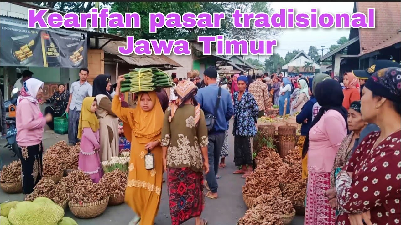 MENGENALI PASAR TRADISIONAL SERBA MURAH DI JAWA TIMUR PASAR BUAH ...