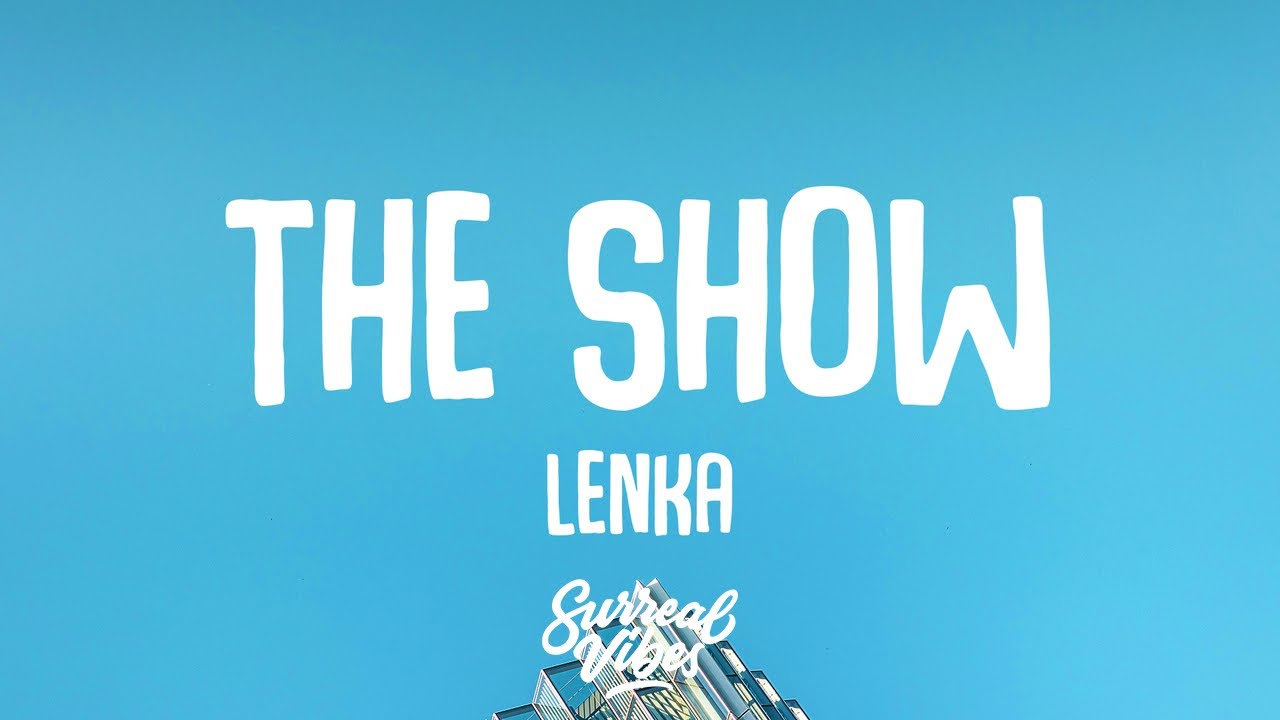 Lenka - The Show (Lyrics) - YouTube