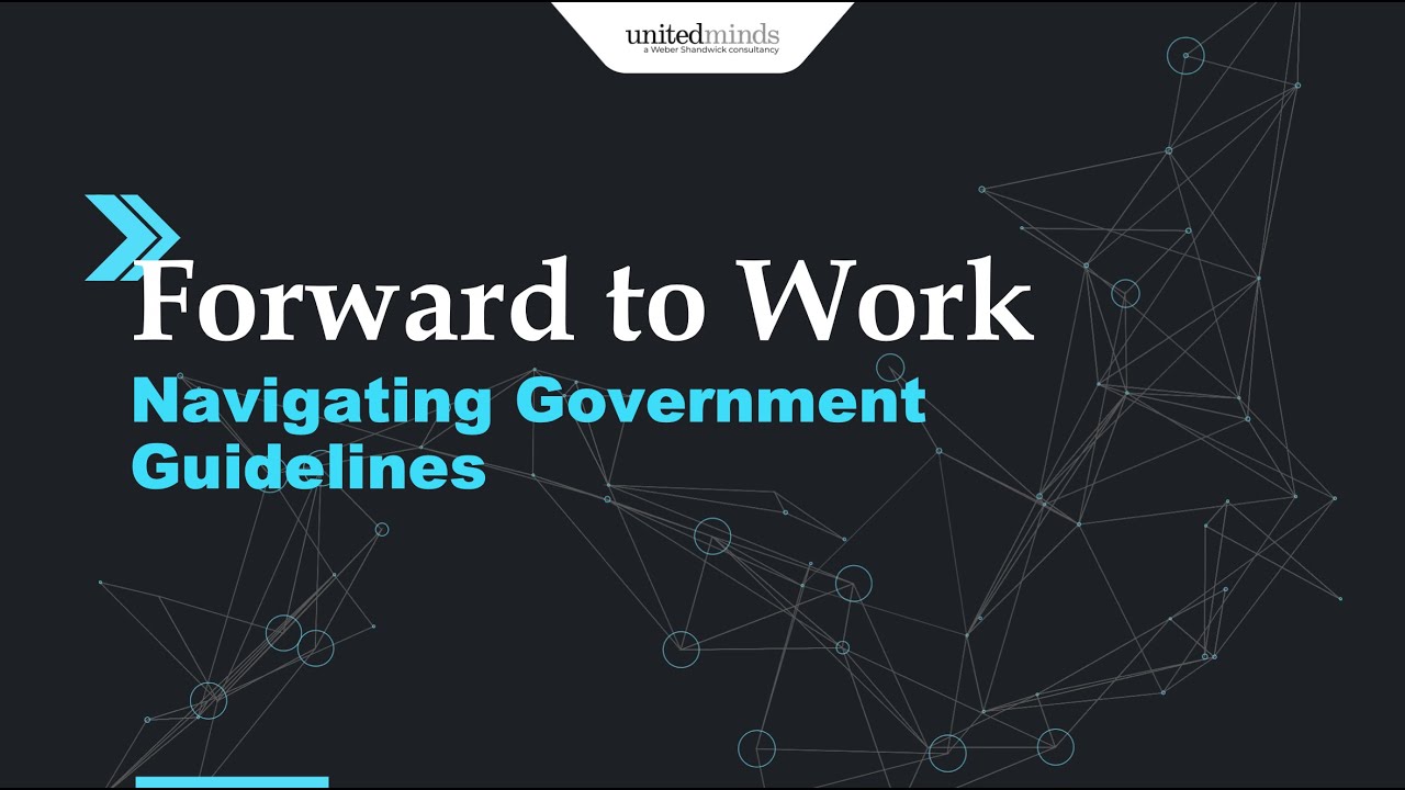 United Minds’ Forward to Work: Navigating Government Guidelines - YouTube