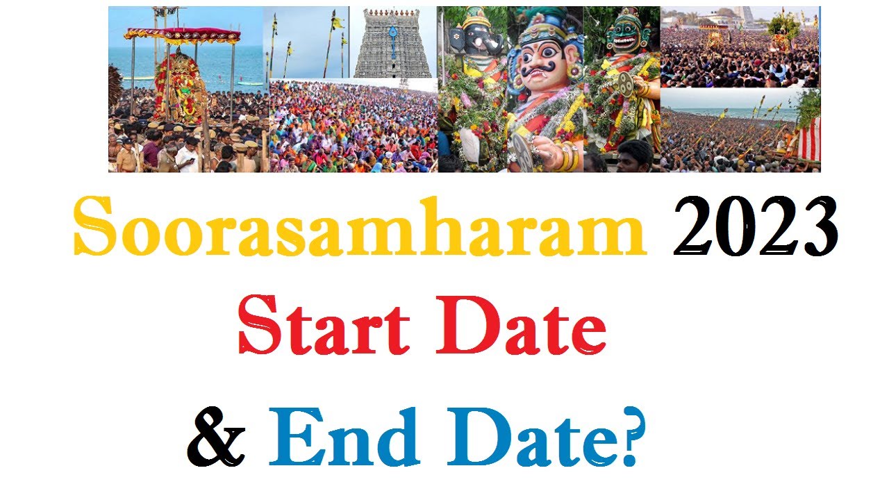 Soorasamharam 2023 start date and end date? Tiruchendur Soorasamharam ...