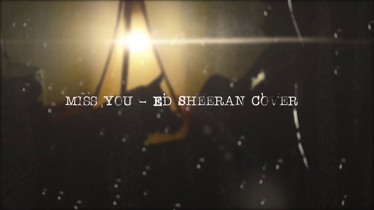 Miss You - Ed Sheeran (Ukulele Cover) - YouTube