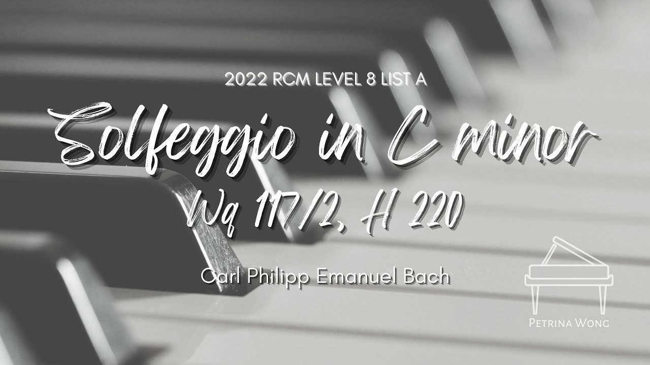 CPE Bach - Solfeggio in C minor Wq 117/2, H 220 (2022 RCM Level 8 Piano ...
