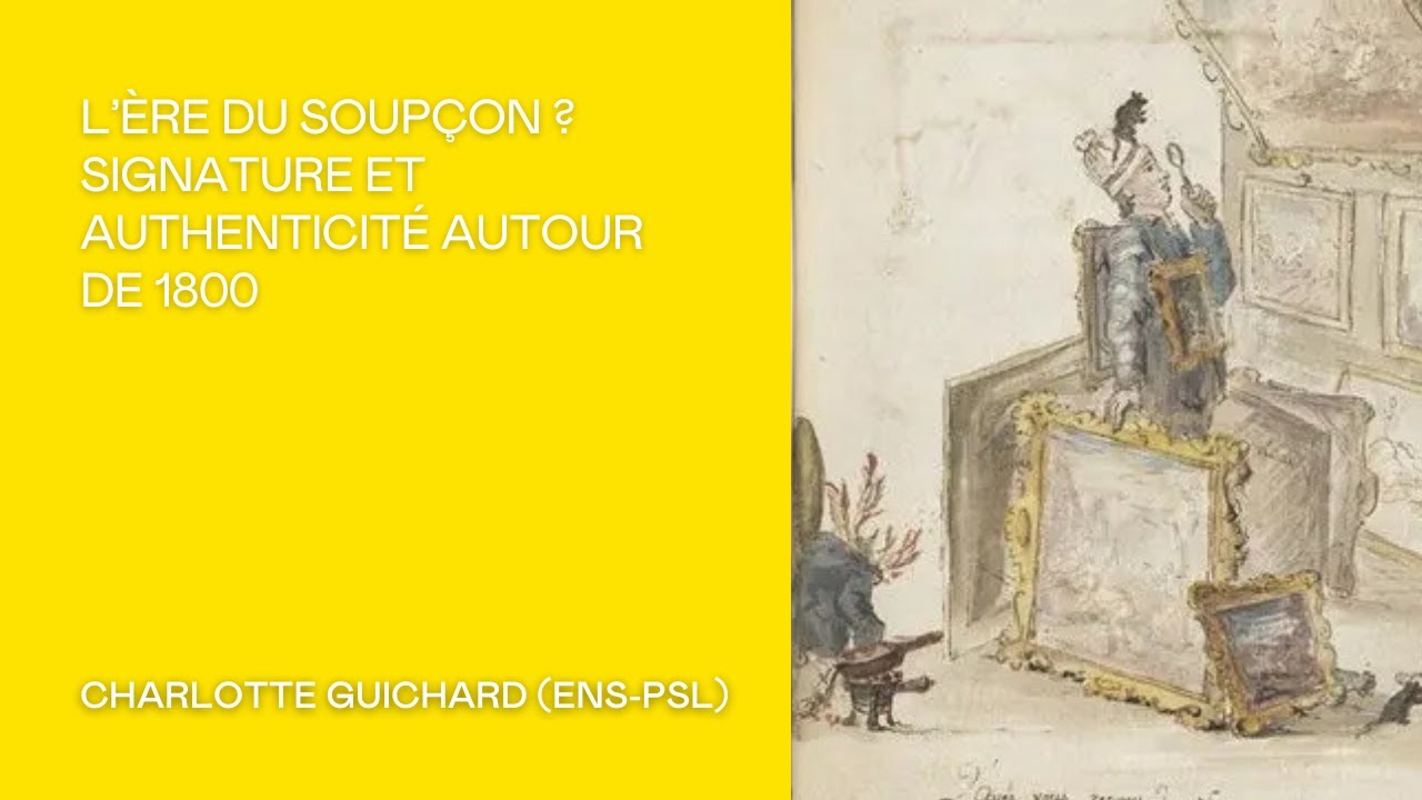 L’ère du soupçon ? : signature et authenticité autour de 1800 - YouTube