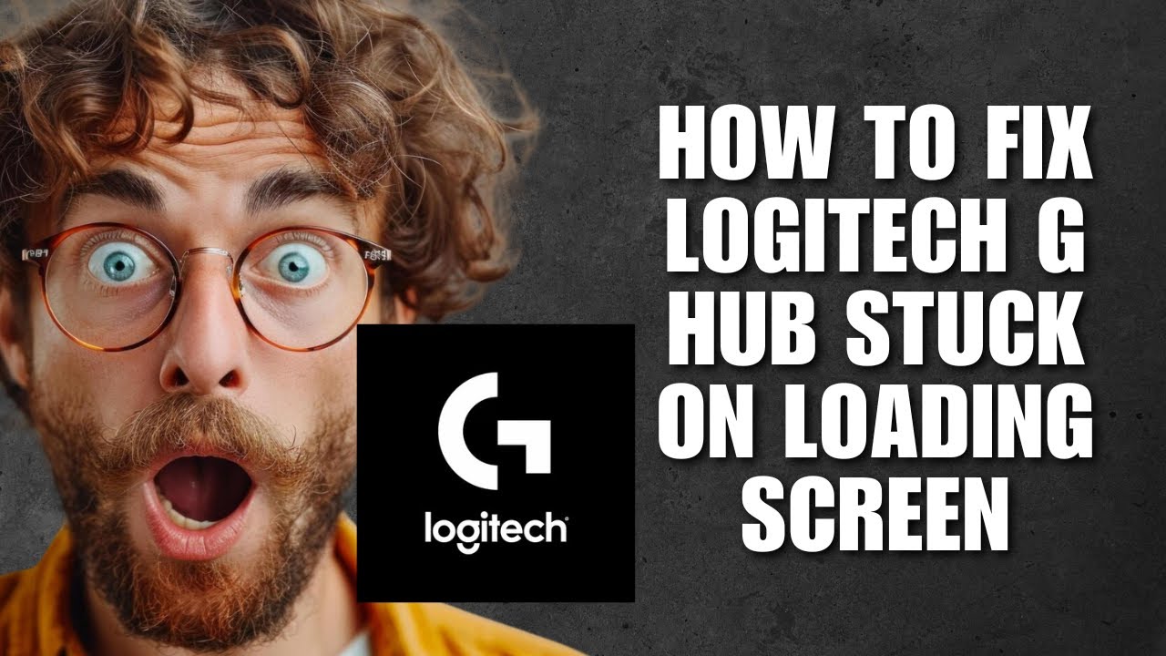 How To Fix Logitech G HUB Stuck On Loading Screen (Troubleshooting ...