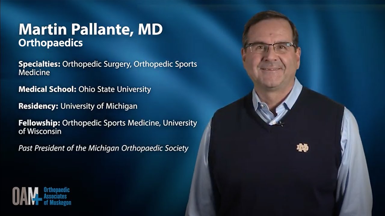 Dr. Martin Pallante - Orthopaedic Associates of Muskegon - YouTube