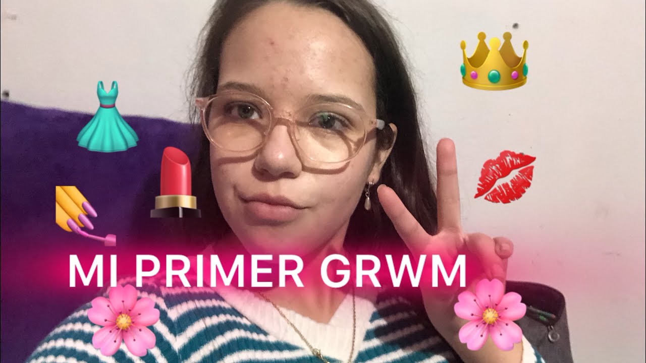 MI PRIMER GRWM |VICTORIA SIR #makeup #amor 🌸💋💄👑👛👢👠👗 - YouTube