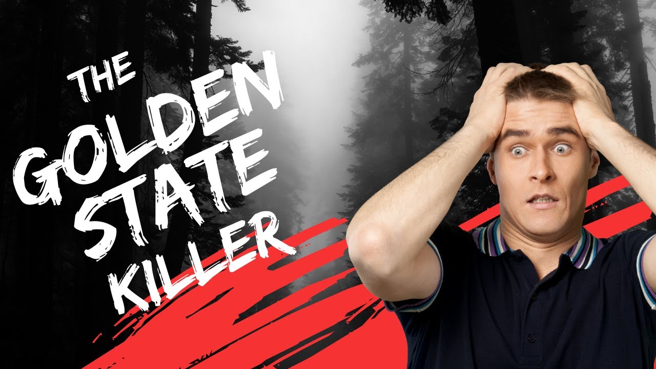 Uncovering the Golden State Killer, The Shocking True Story of a Serial ...