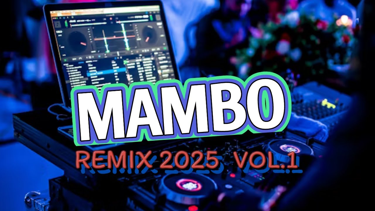 PACK MAMBO REMIX 2025 VOL.1 - YouTube