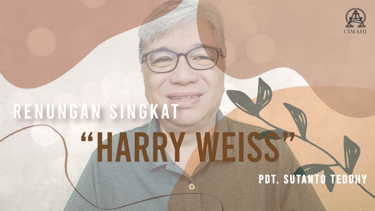 Harry Weiss | Pdt. Sutanto Teddhy - YouTube