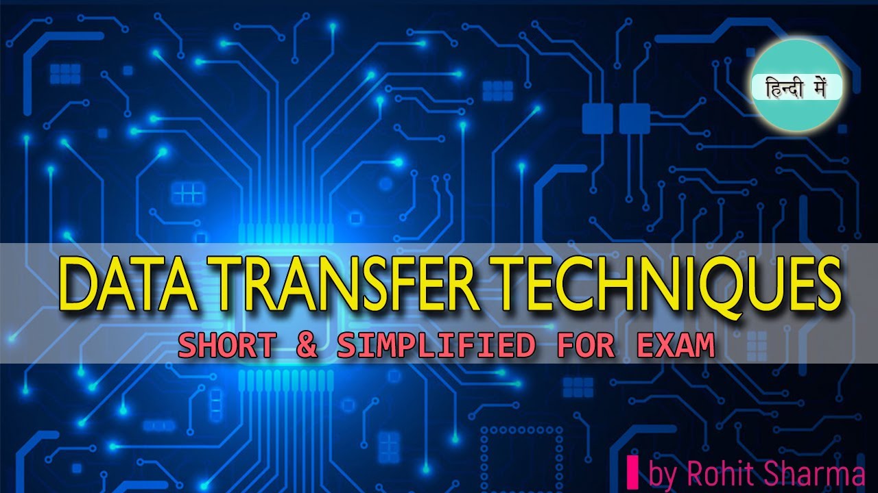 Data Transfer Techniques (Short & Simplified in Hindi for exams) - YouTube