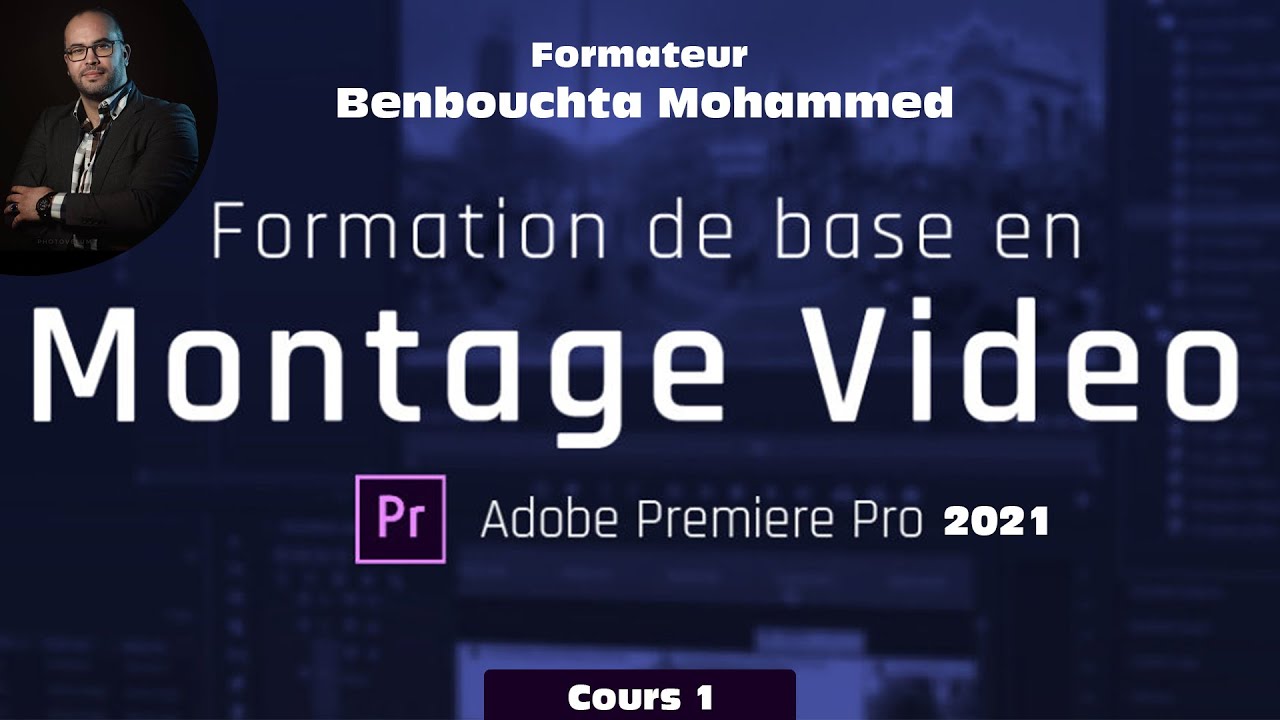 formation adobe premiere pro 2021 cours 1 (DARIJA) - YouTube