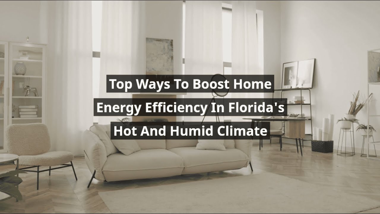 Boost Home Energy Efficiency In Florida's Hot Climate | Home Inspection ...