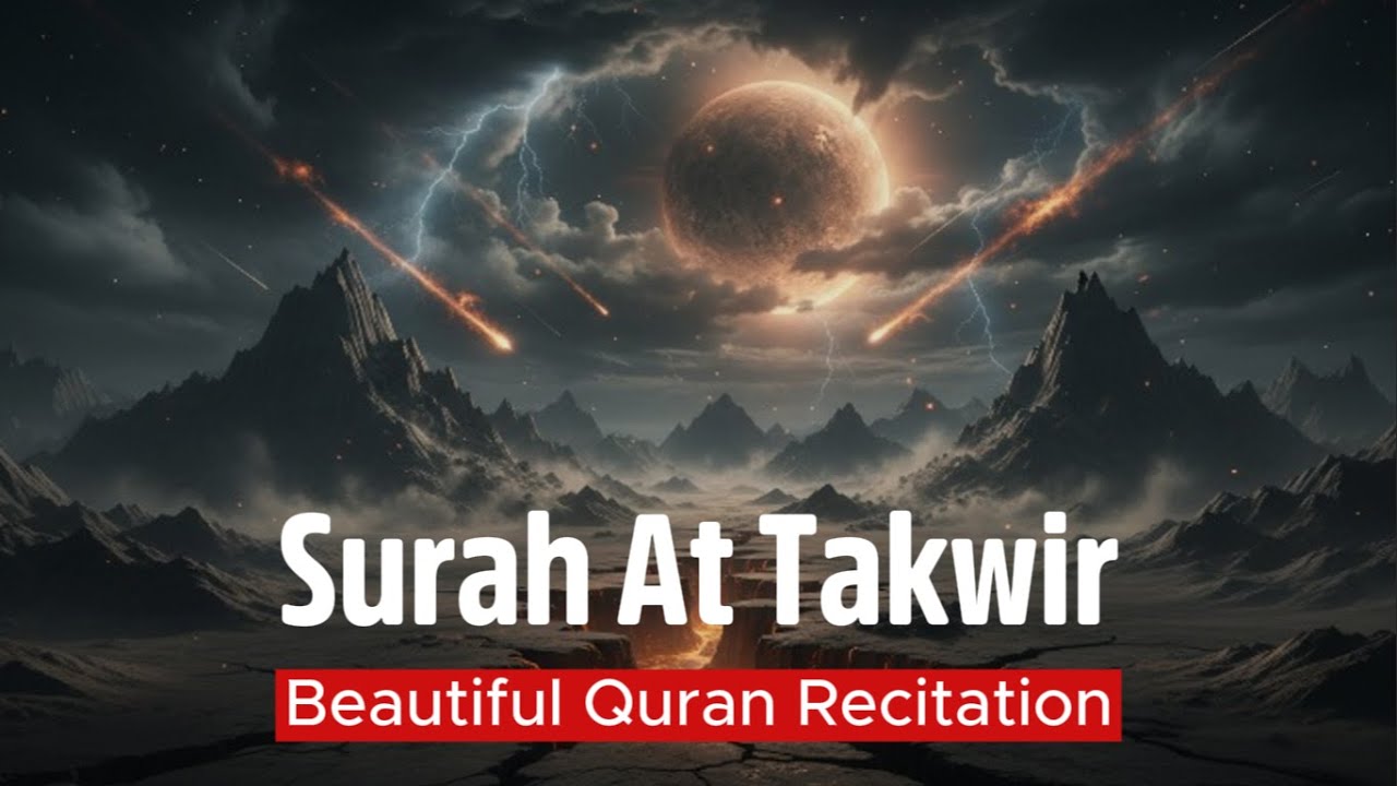 Surah At Takwir Sheikh Nasser | Beautiful Quran Recitation | Latest ...