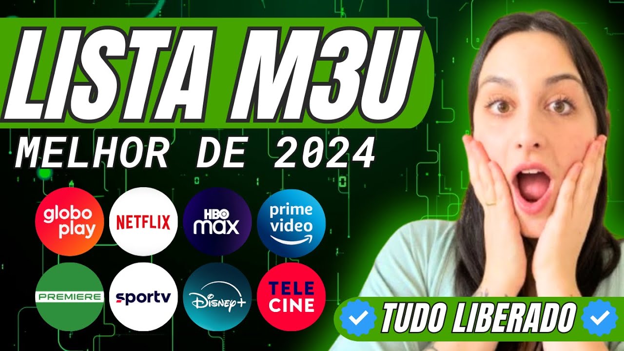 🟢LISTA IPTV MAIS COMPLETA ( NUNCA TRAVOU! ) LISTA M3U SEM TUDO LIBERADO ...