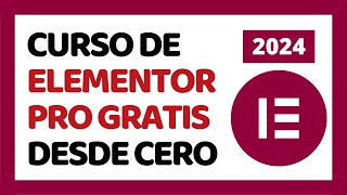 Curso Elementor Pro 2024 Paso a Paso y Gratis Tutorial Para ...
