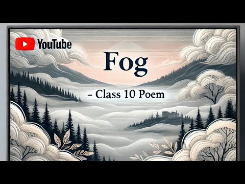 Fog poem class 10 in hindi | Full ( हिंदी में ) Explained | fog poem ...