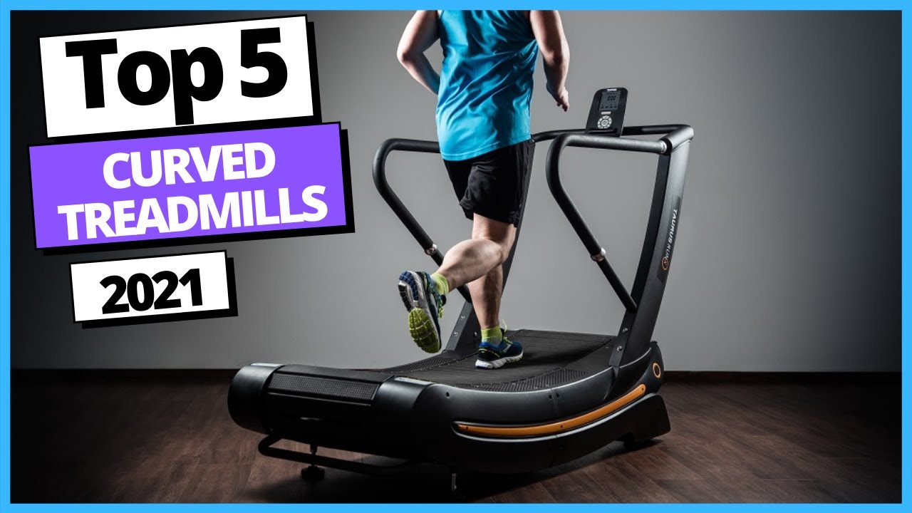 Top 5 Best Curved Treadmills in 2021 - YouTube