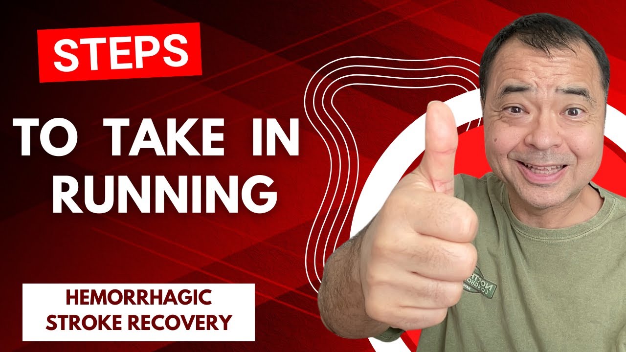 Hemorrhagic Stroke Recovery - Steps To Take In Running... - YouTube