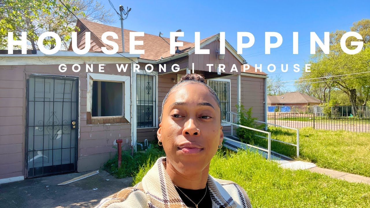 Fix and Flip Property Gone Wrong | Traphouse - YouTube