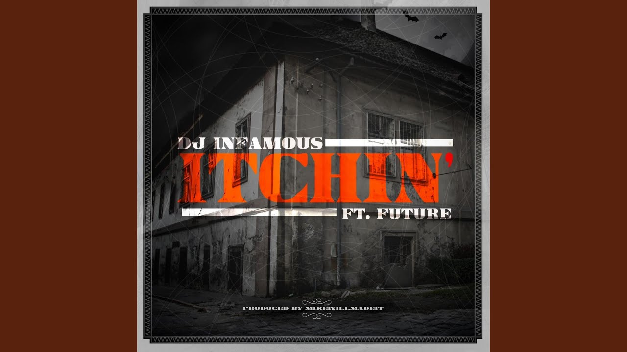 Itchin' (feat. Future) - YouTube
