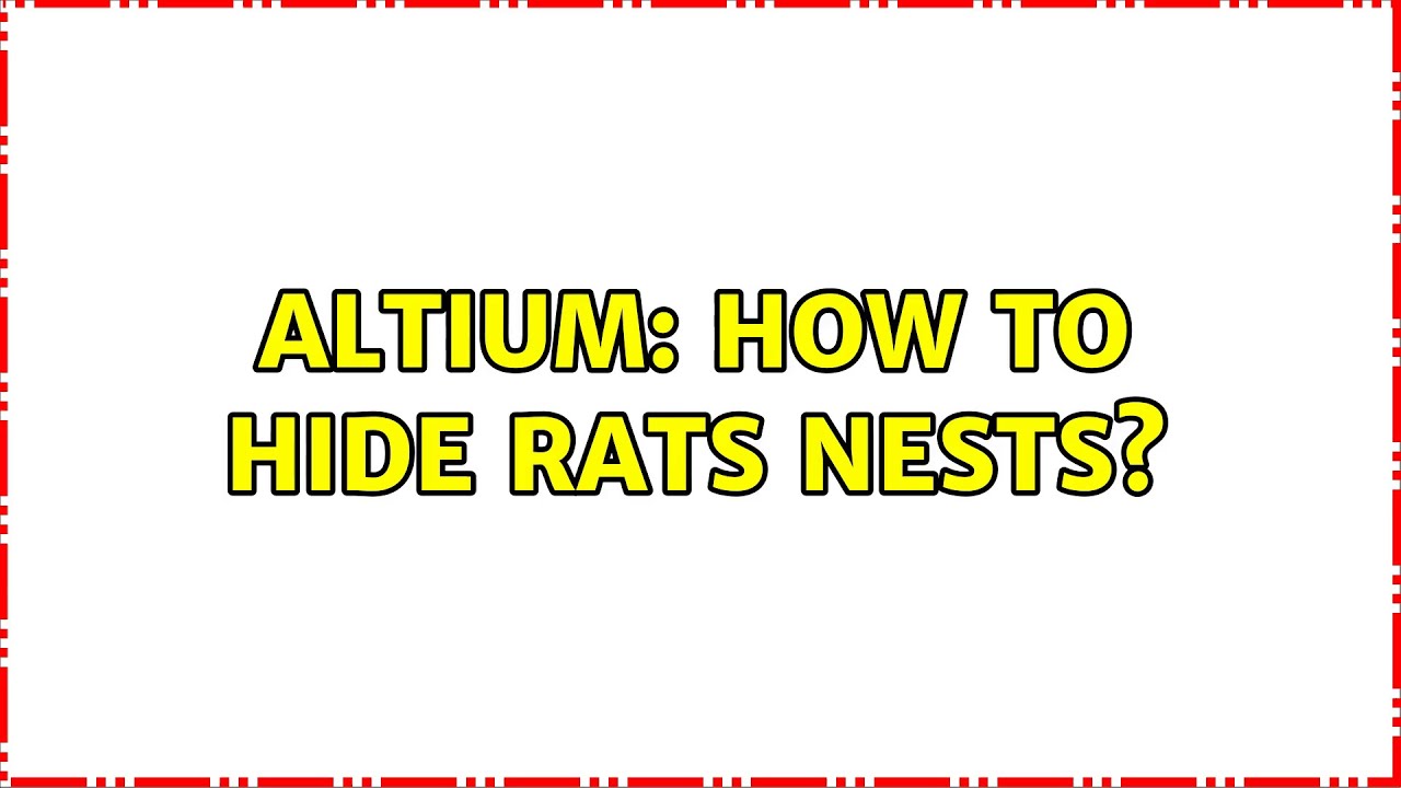 Altium: How to hide rats nests? (3 Solutions!!) - YouTube