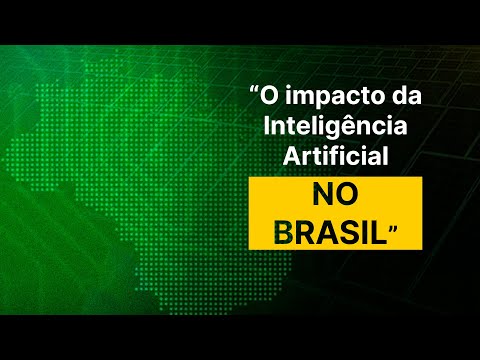 O Impacto da IA no Brasil