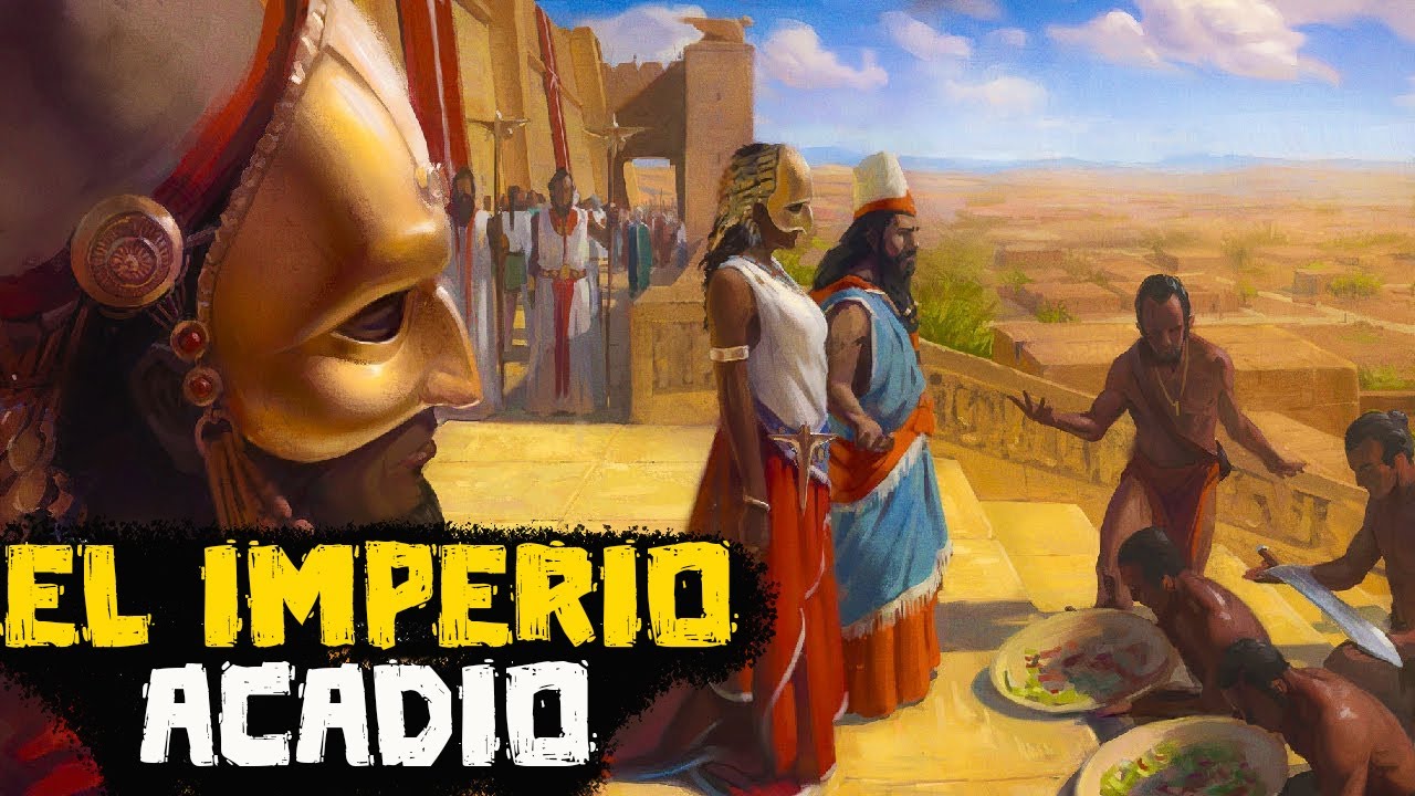 Los Acadios: El Primer Imperio de la Historia (Sargón el Grande ...