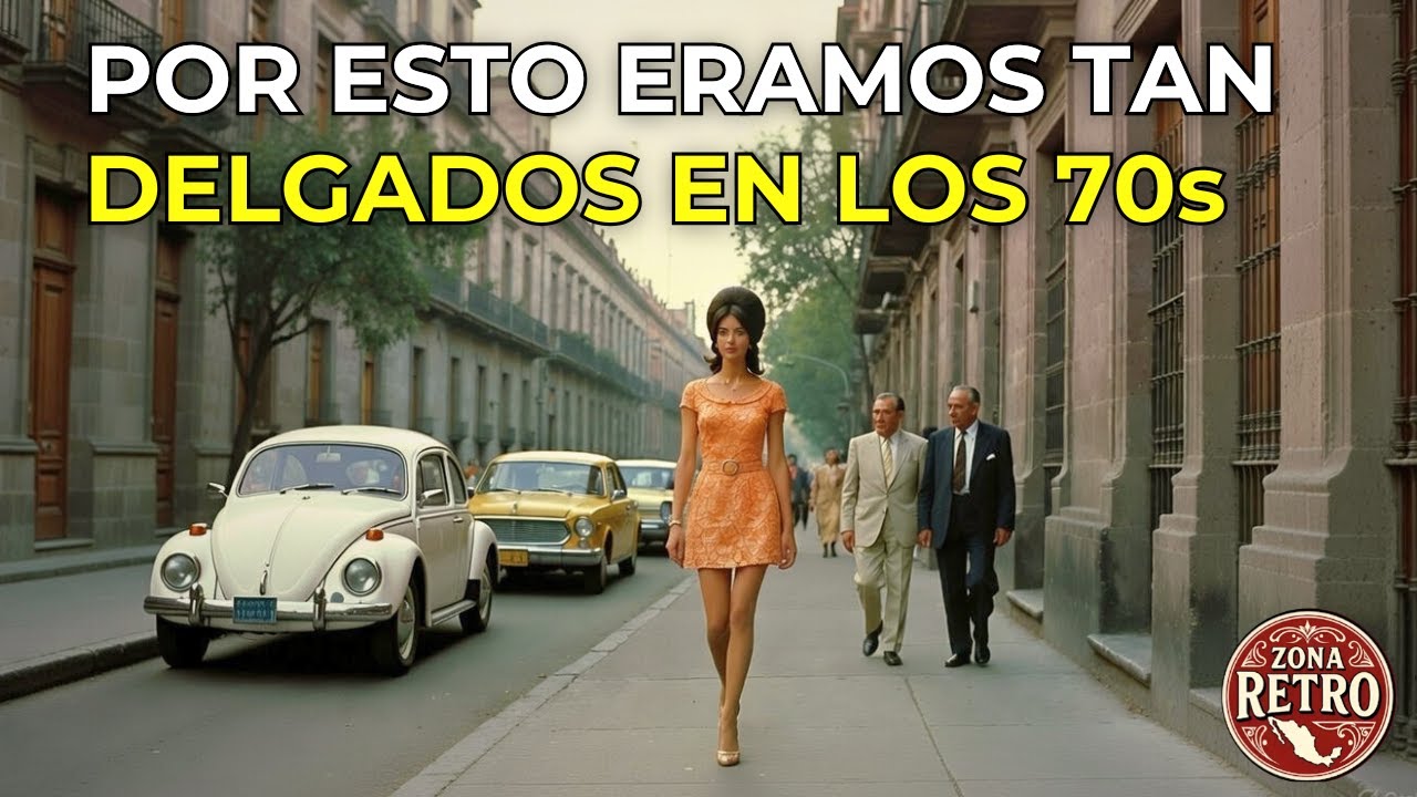 Por Qué los Mexicanos Estabamos Tan Delgados en los años 70s (Te ...