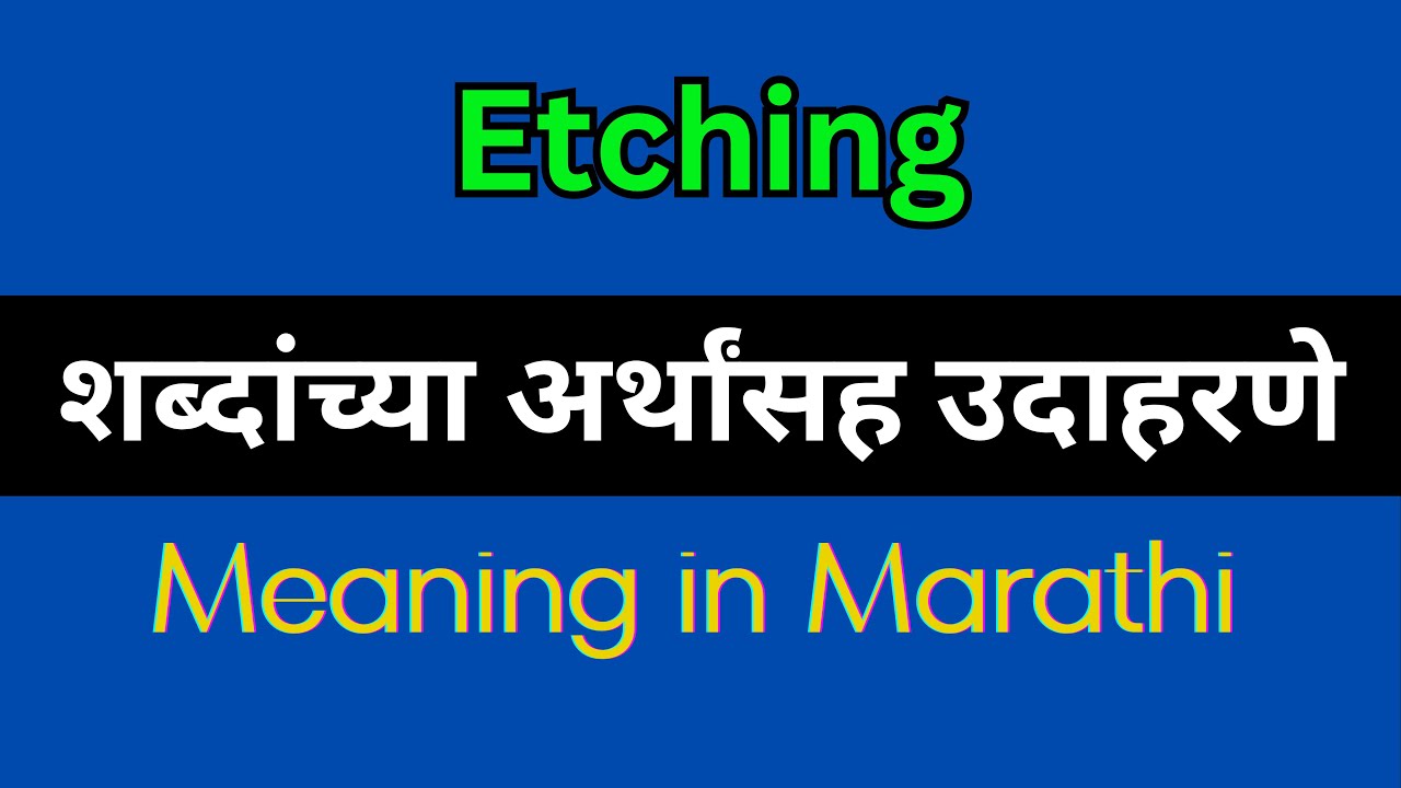Etching Meaning In Marathi / Etching explained in Marathi - YouTube
