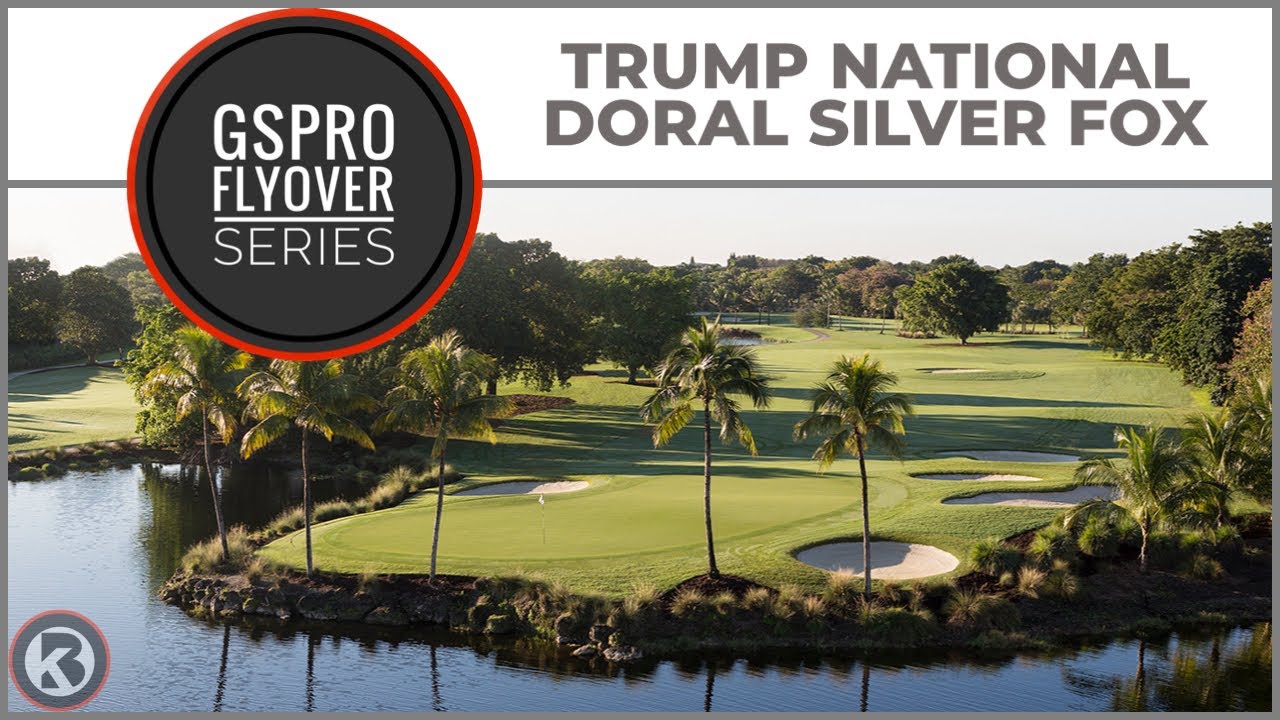 GSPro Course Flyover - Trump National Doral - Silver Fox - Designed by ...