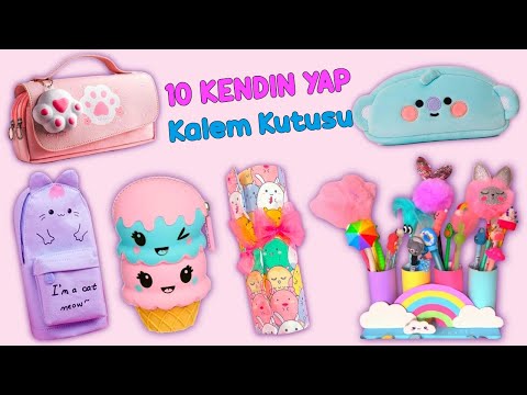 SEVECEĞİNİZ 10 KALEM KUTUSU VE KALEMLİK FİKRİ