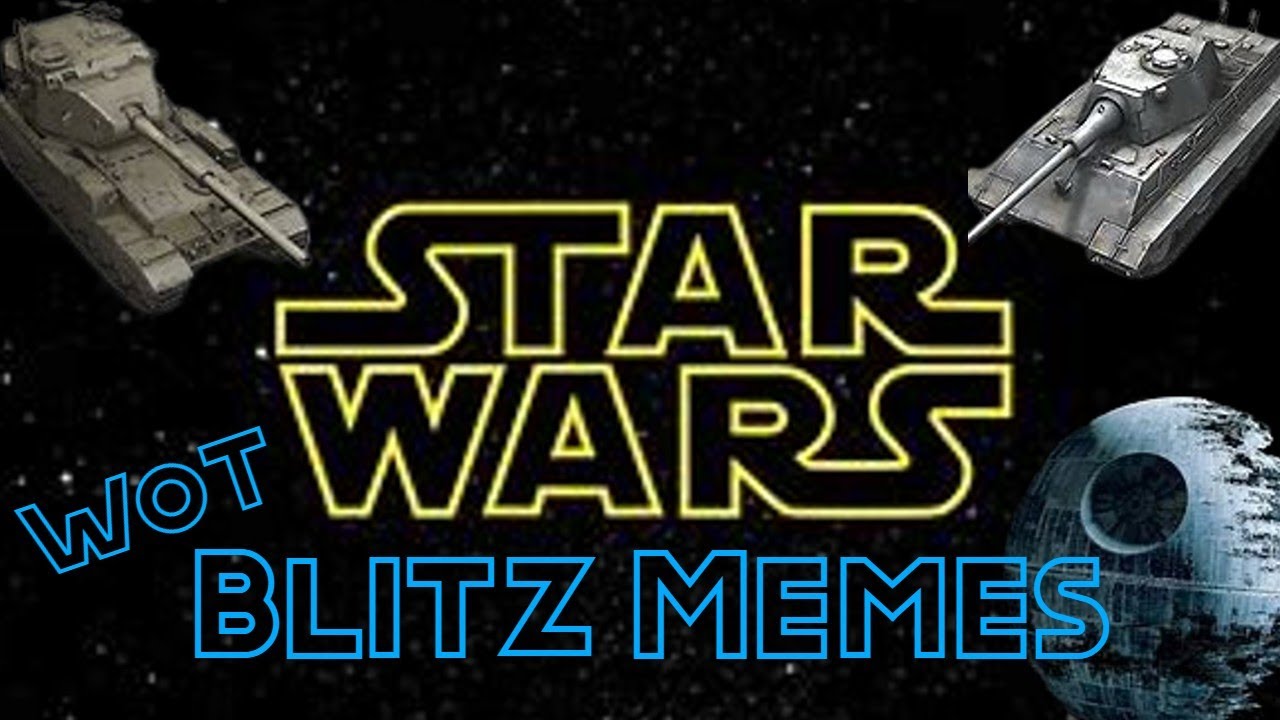 Star Wars: But with Blitz Memes #wotb #starwars #memes - YouTube
