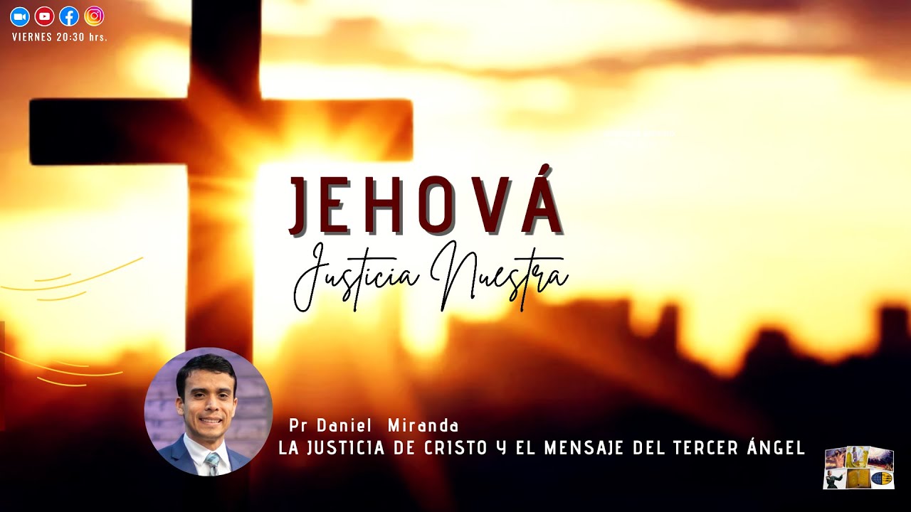 4/7 La Justicia de Cristo y el Mensaje del Tercer Ángel - Pr Daniel ...