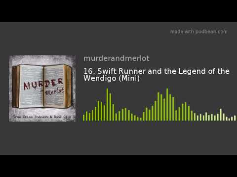 16. Swift Runner and the Legend of the Wendigo (Mini) - YouTube