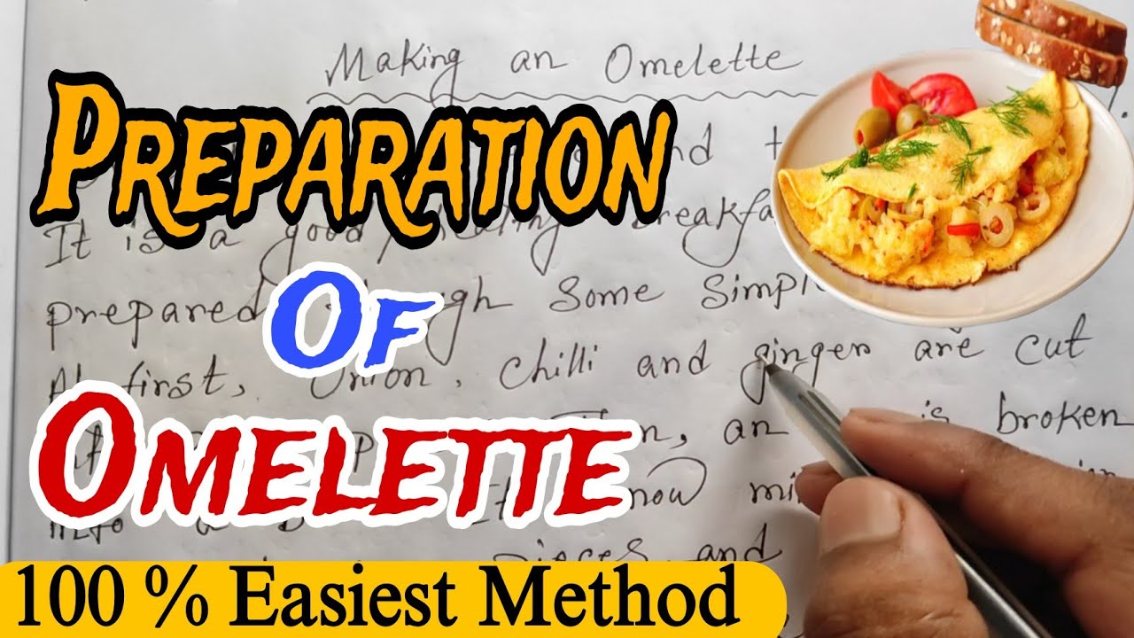 Preparation Of Omelette | Processing Writing | How to Make An Omelet ...