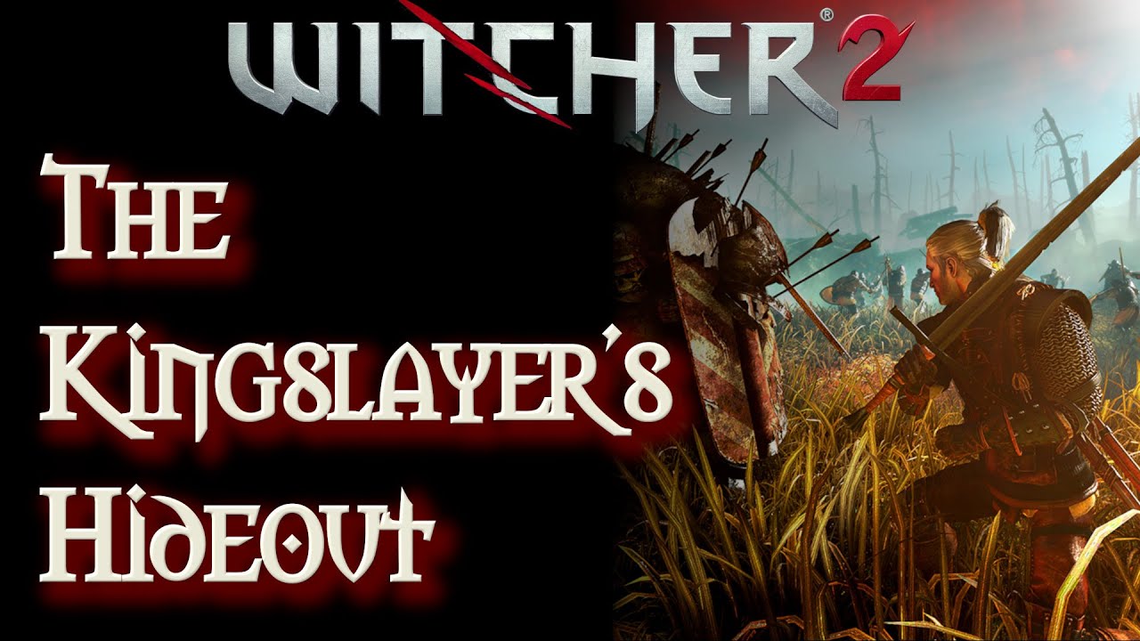The Witcher 2: The Kingslayer's Hideout (Chapter 2 Guide) - YouTube