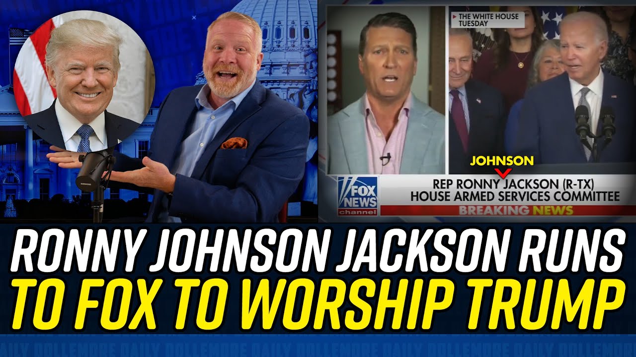 Sycophant Ronny Johnson Jackson HUMILIATES HIMSELF for Donald Trump ...