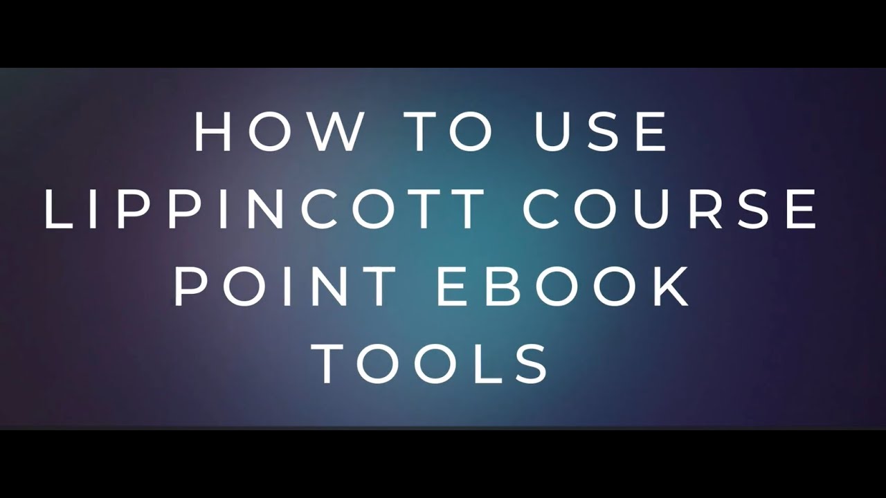 How to Use Lippincott CoursePoint Ebook Tools - YouTube
