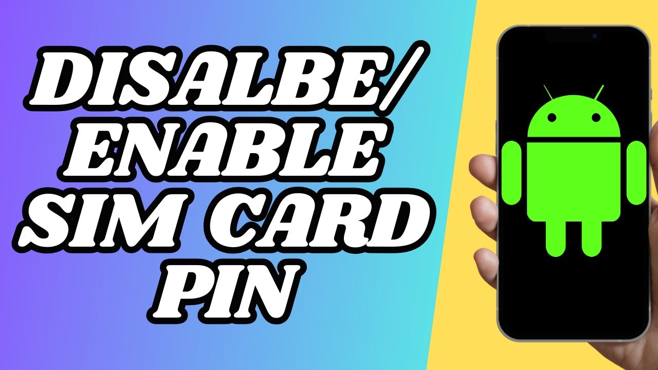 How To Disable And Enable Sim Card Pin On Android - YouTube