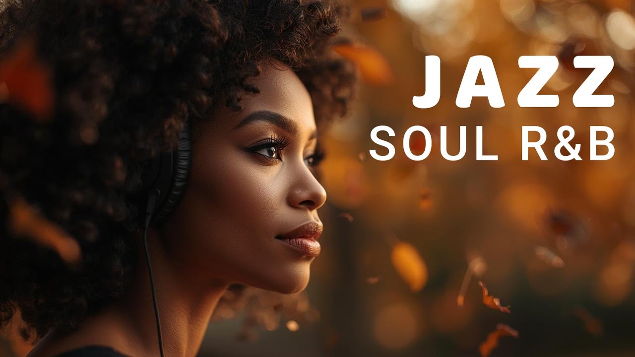 Autumn Soul Dreamline 🍁 Smooth Jazz & R&B Instrumentals for Focus ...