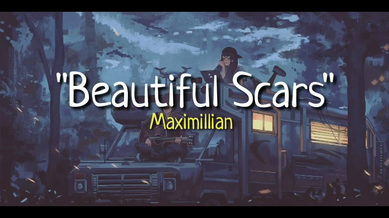Maximillian - "BEAUTIFUL SCARS" (LYRIC$) - YouTube